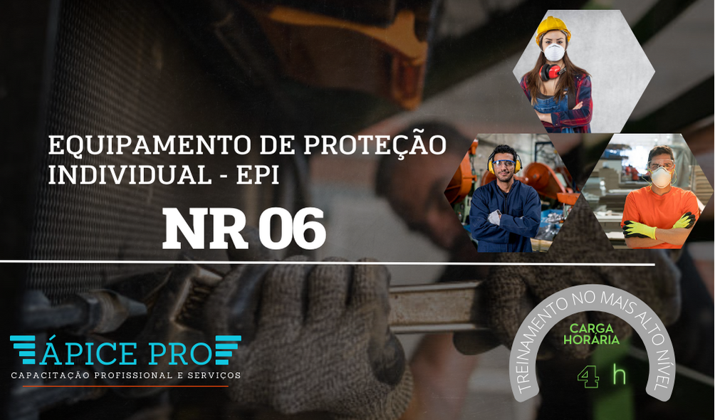 NR 06 – Equipamentos de Proteção Individual – EPI – Ápice Pro